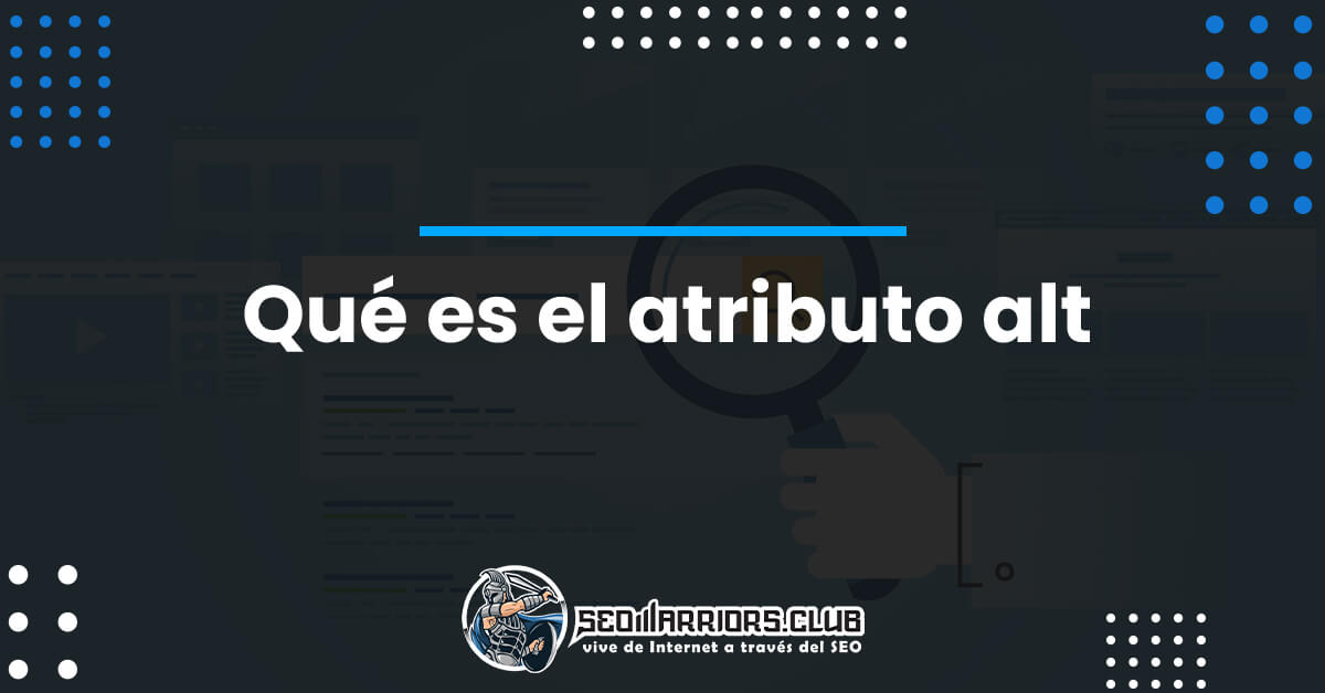 ᐅ Qué es el ATRIBUTO ALT y para qué sirve